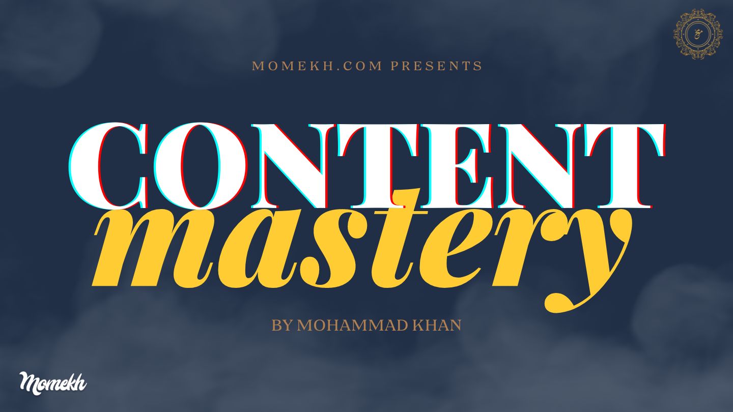 Content Creation Mastery - Momekh